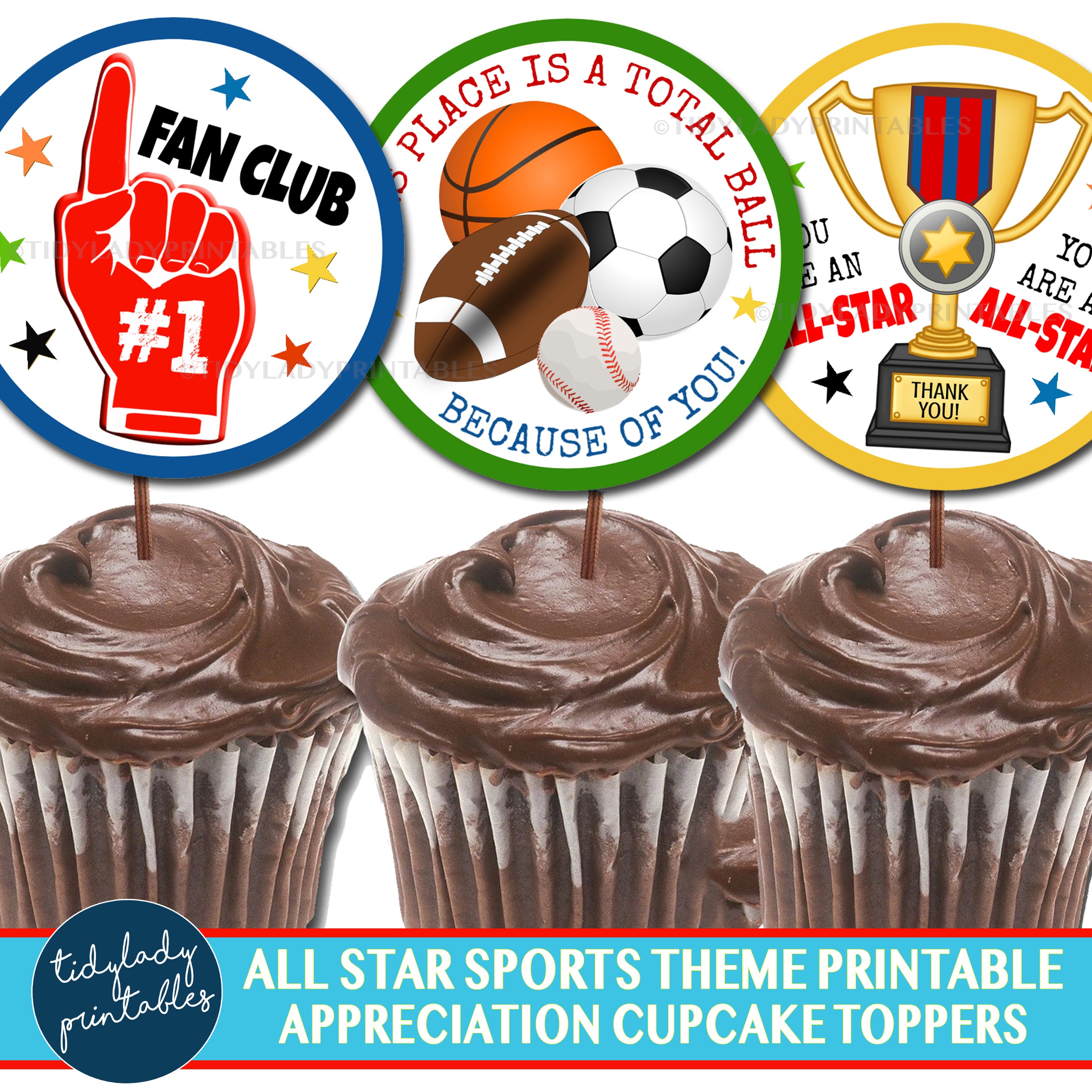 All Star Sports Theme Printable Appreciation Cupcake Toppers — TidyLady ...