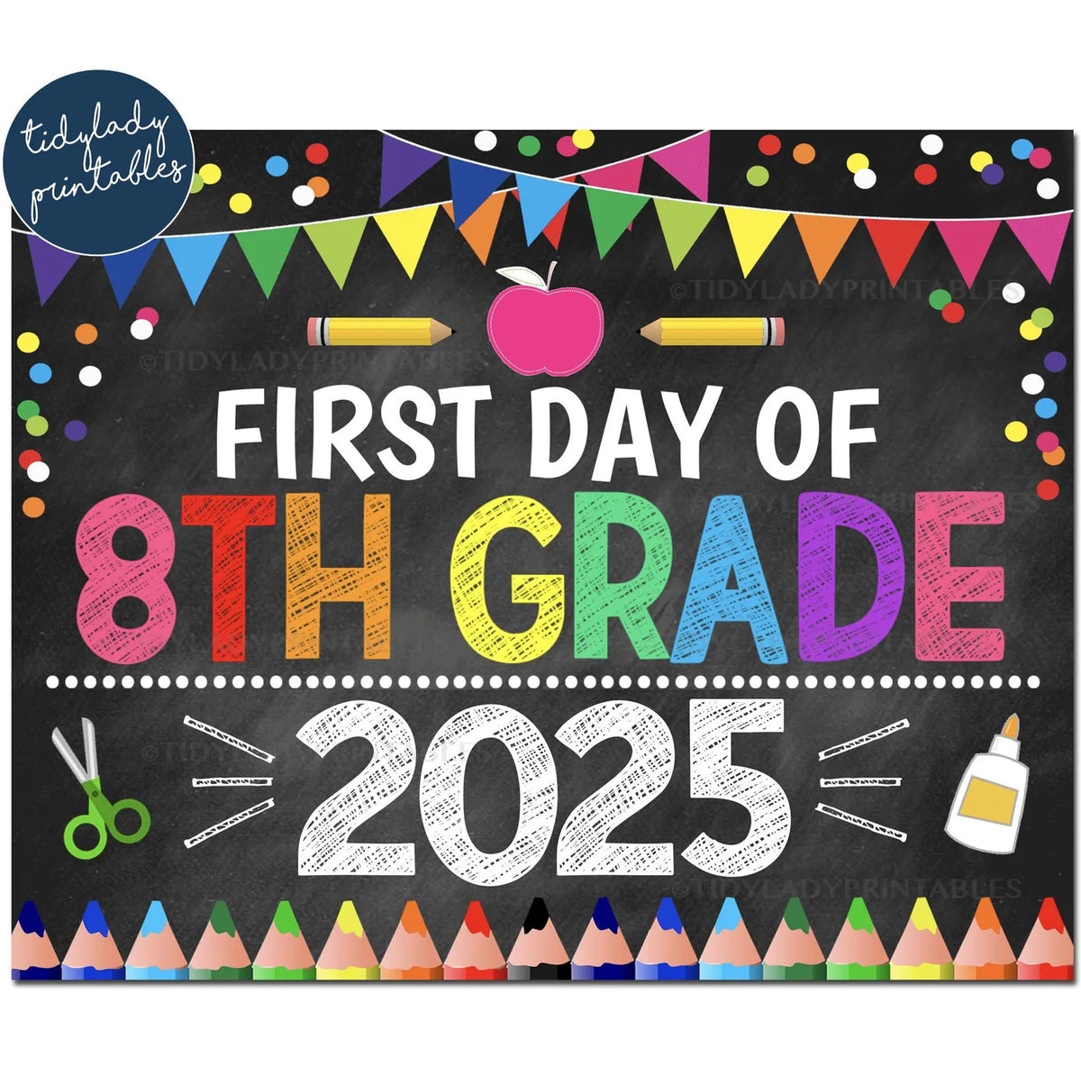 First Day of Eighth Grade 2025 Printable School Sign Prop — TidyLady ...