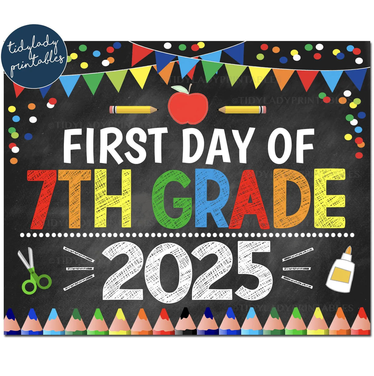 First Day of Seventh Grade 2025 Printable School Sign Prop — TidyLady ...