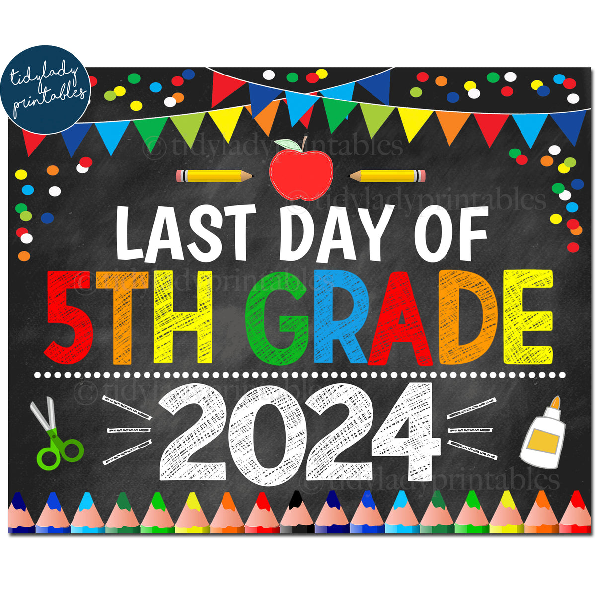 Last Day of Fifth Grade 2024 School Sign | TidyLady Printables