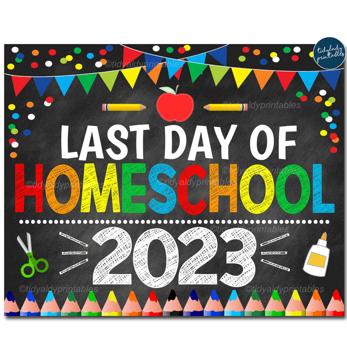Last Day of Homeschool 2023 School Sign | TidyLady Printables