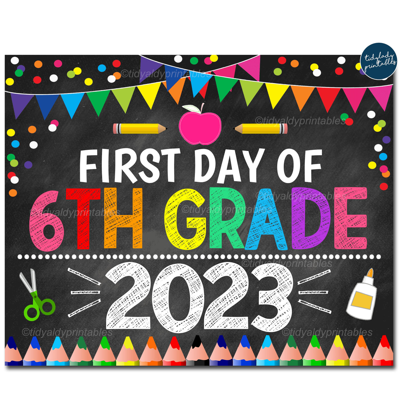 First Day of Sixth Grade 2023 School Sign | TidyLady Printables