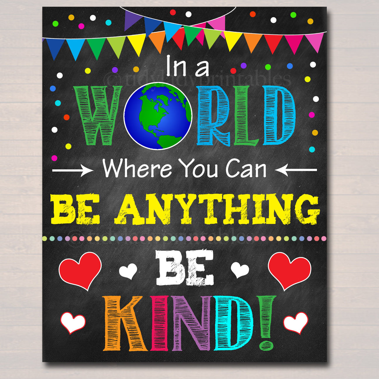 In A World Where you can Be Anything - BE KIND Poster — TidyLady Printables