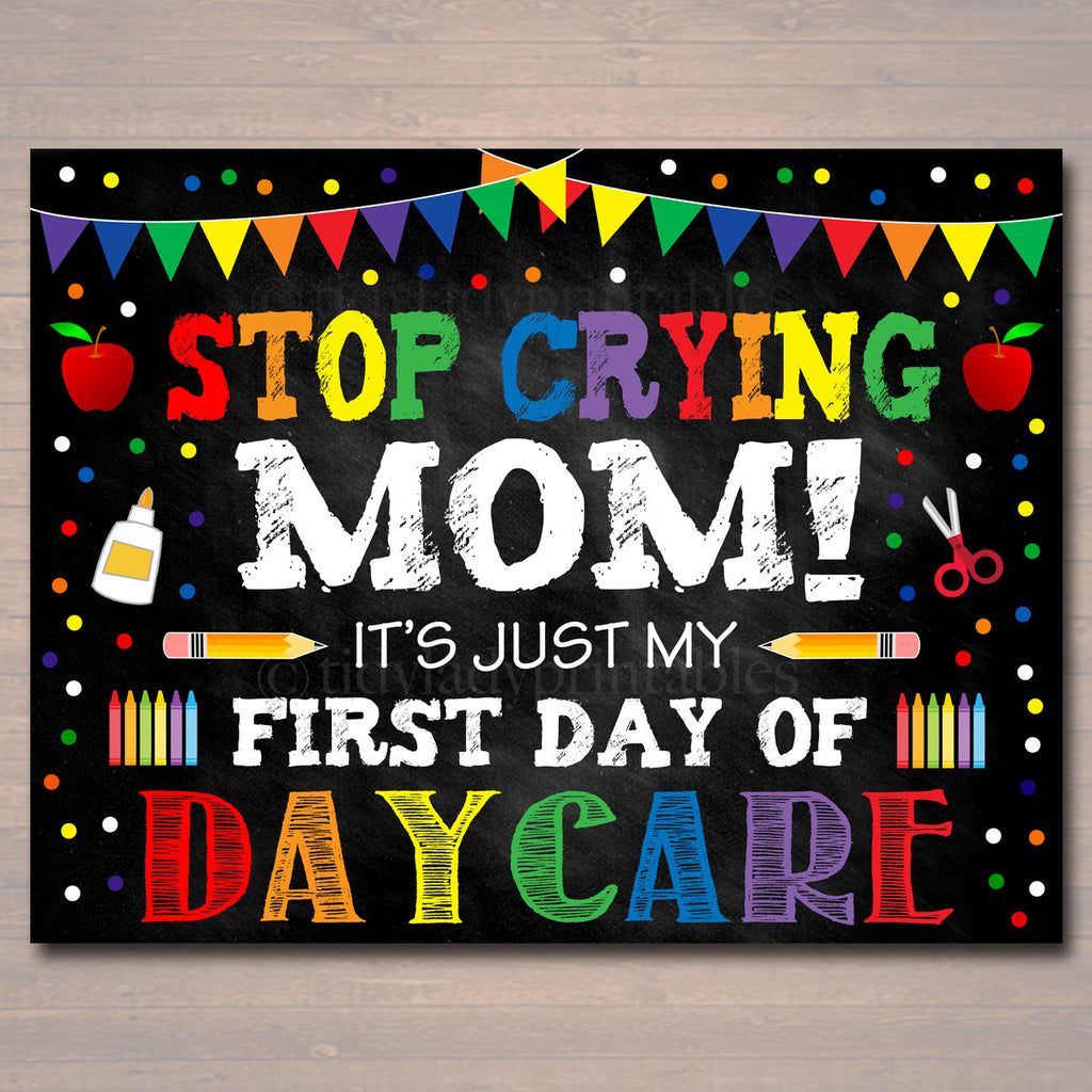 First Day Of Daycare Signs | TidyLady Printables