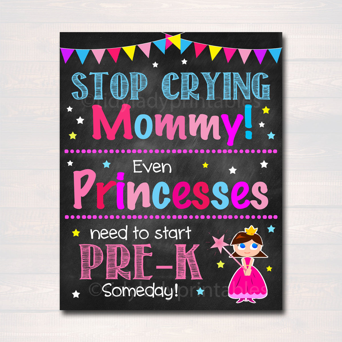 Stop Crying Mom First Day Of Pre-K Printable Chalkboard Sign — TidyLady ...
