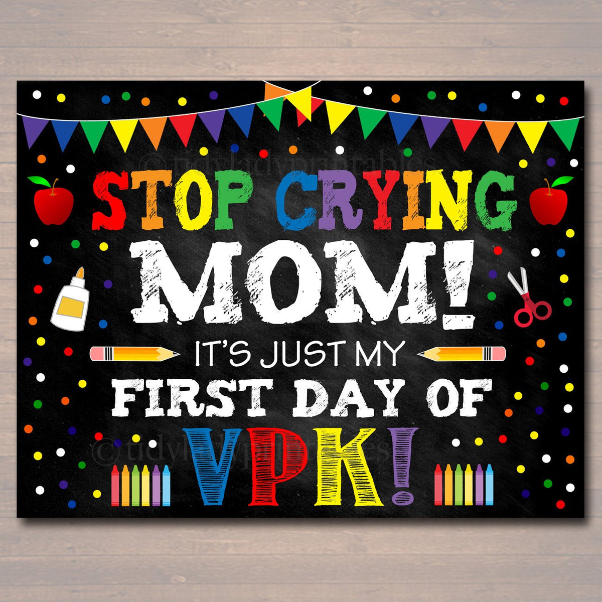 Stop Crying Mom 1st First Day of Pre-K Printable Sign — TidyLady Printables