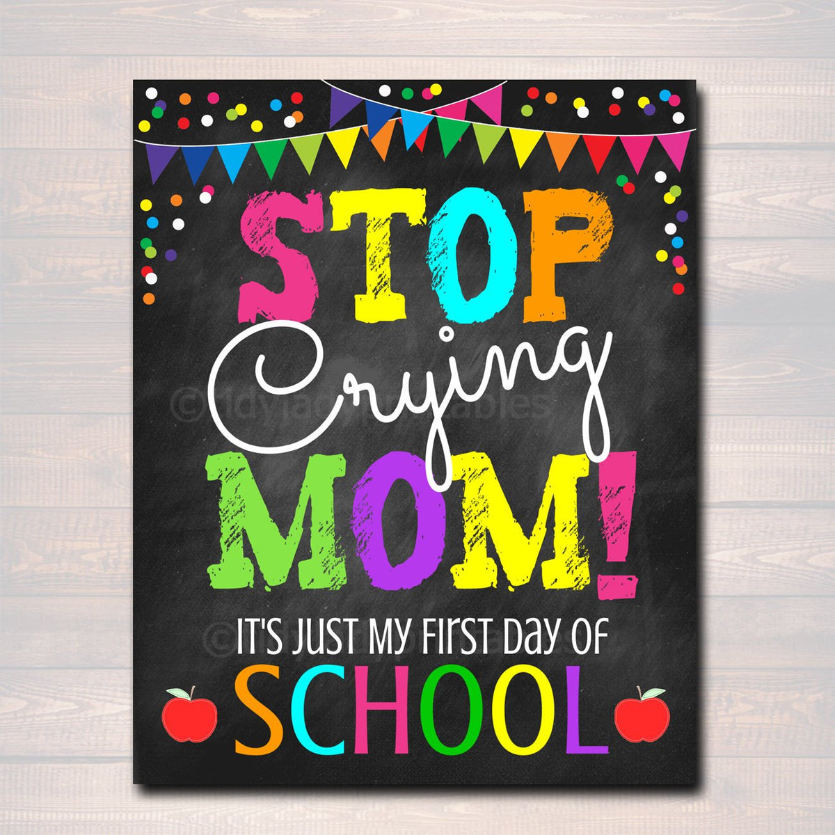 Stop Crying Mom 1st Day of School Sign | TidyLady Printables