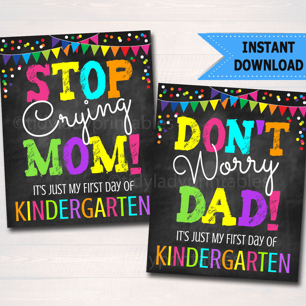First Day Of Kindergarten Signs | TidyLady Printables