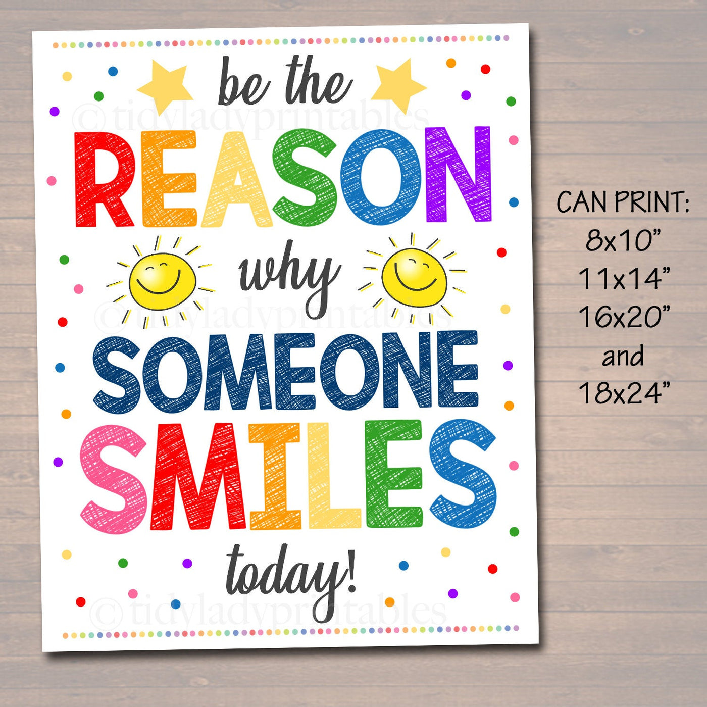 Be The Reason Someone Smiles Today | TidyLady Printables