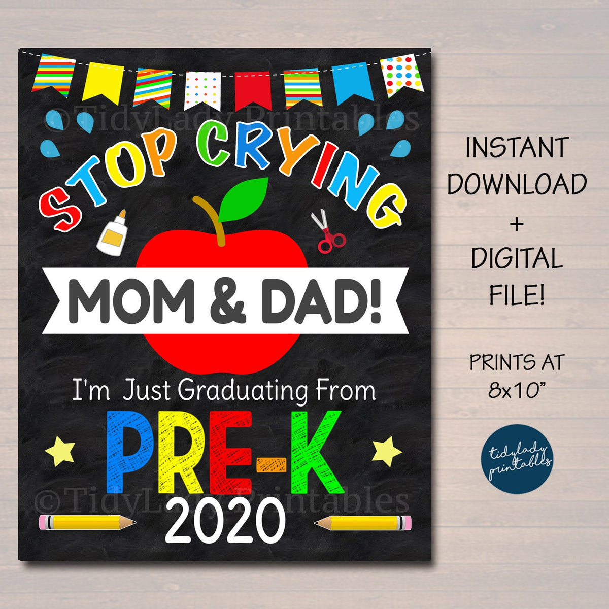 Stop Crying Mom & Dad Last Day of Pre-K Sign — TidyLady Printables