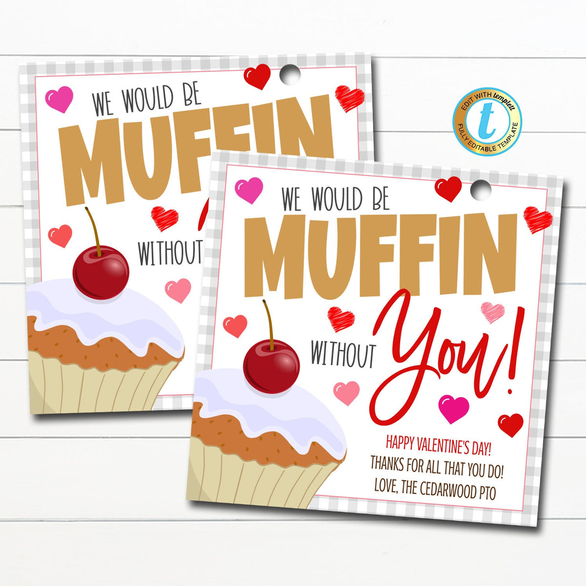 Valentine Muffin Gift Tags | We Would Be Muffin Without You — TidyLady ...
