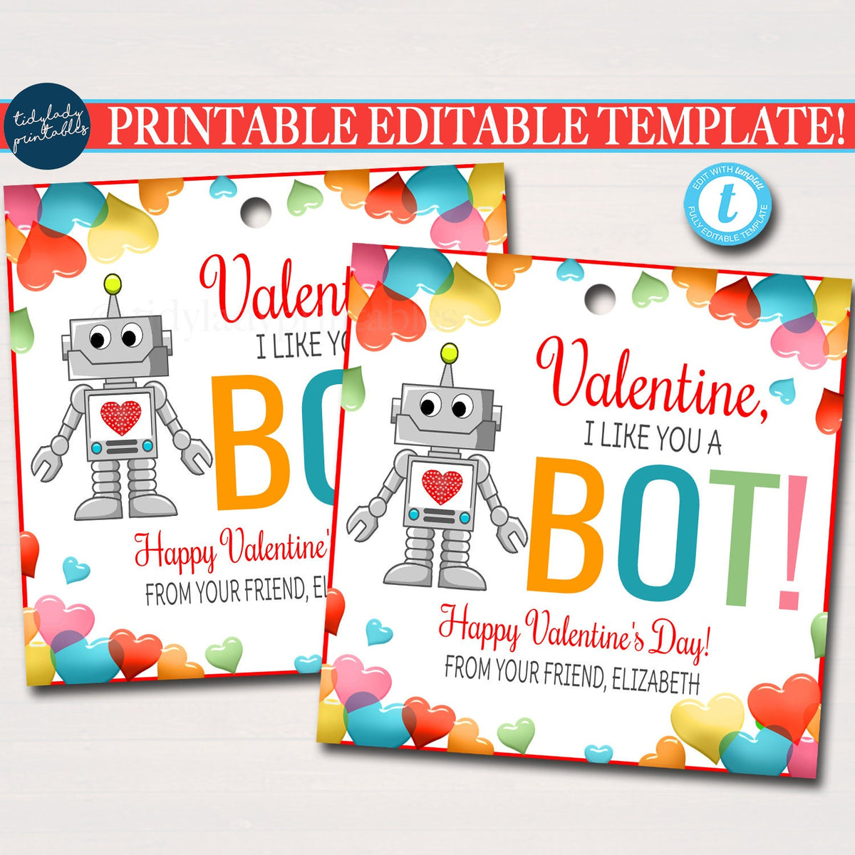 Valentine Robot Gift Tags | I like you a bot friend — TidyLady Printables