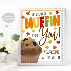 Thanksgiving Teacher Appreciation, Fall Thank You Muffin Sign ...